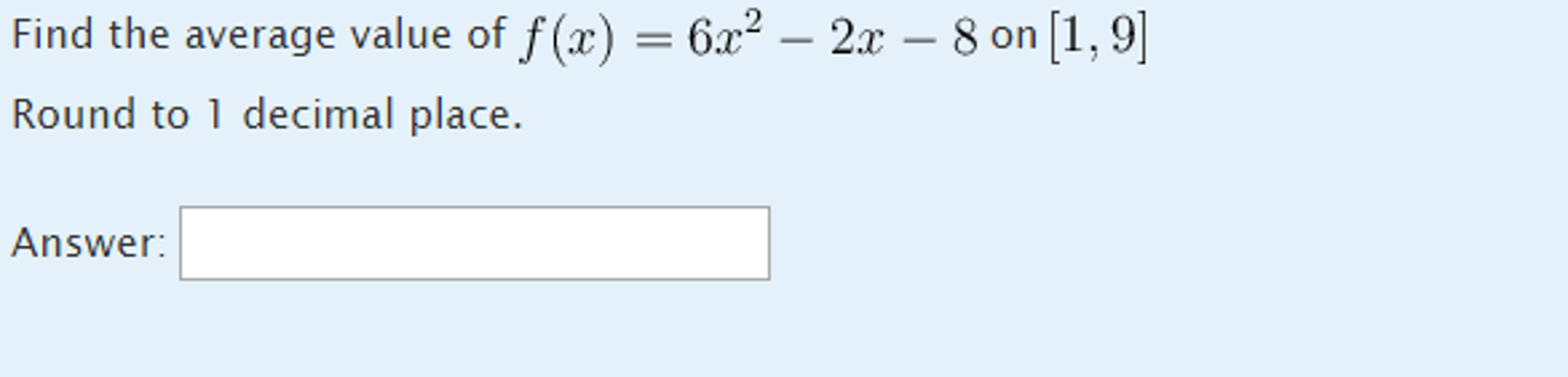 Solved Find the average value of f(x) = 6x^2 - 2x - 8 on [1, | Chegg.com
