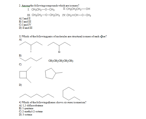 Solved Among the following compounds which are isomers? I | Chegg.com
