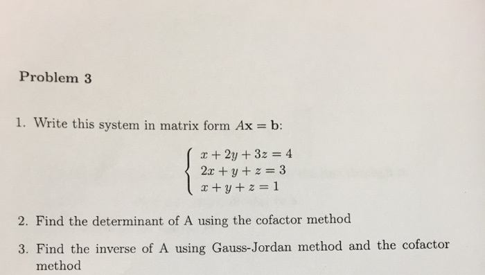 Solved Write this system in matrix form Ax = b: {x + 2y + | Chegg.com