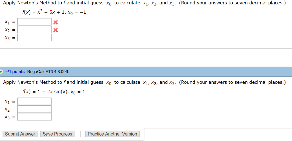 Solved Apply Newton's Method to fand initial guess Xo to | Chegg.com