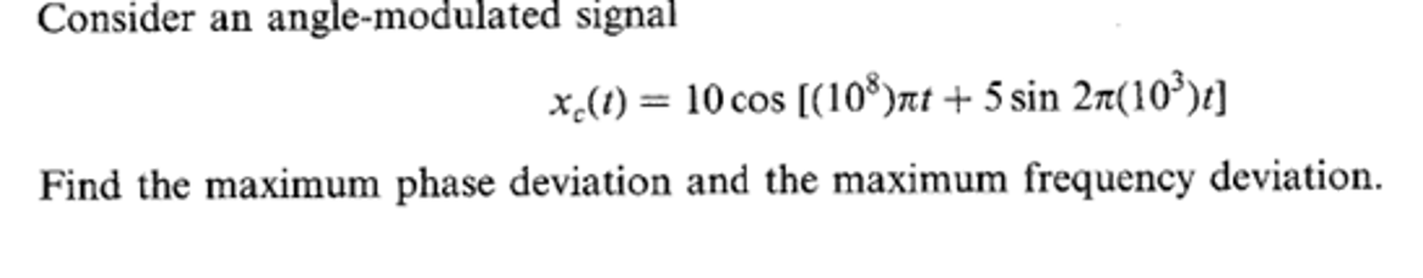 Solved Consider an angle-modulated signal x_c(t) = 10 cos | Chegg.com