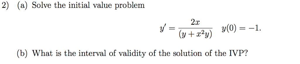 Solved 2) (a) Solve the initial value problem 2x (b) What is | Chegg.com