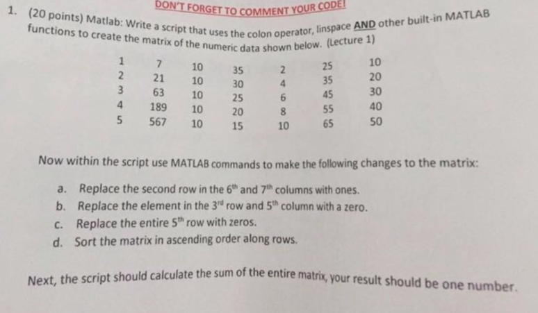 Solved DON'T FORGET TO COMMENT YOUR 1. (20 points) Matlab: | Chegg.com