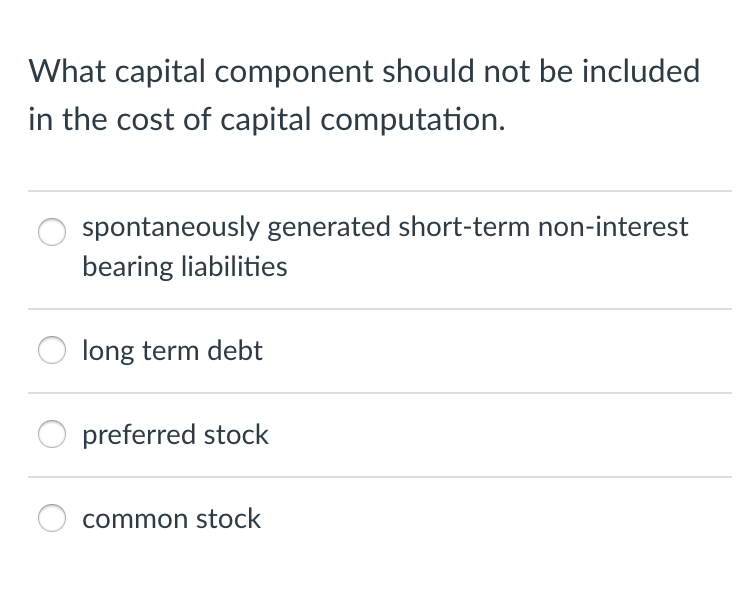 Solved What Capital Component Should Not Be Included In The Chegg solved-what-capital-component-should-not-be-included-in-the-chegg