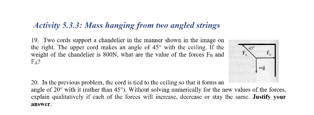 Solved Activity 5.3.3: Mass hanging from two angled strings | Chegg.com