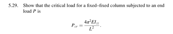Solved Show that the critical load for a fixed-fixed column | Chegg.com