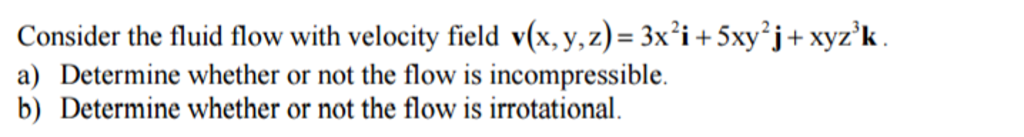 Solved Consider the fluid flow with velocity field v(x, y, | Chegg.com
