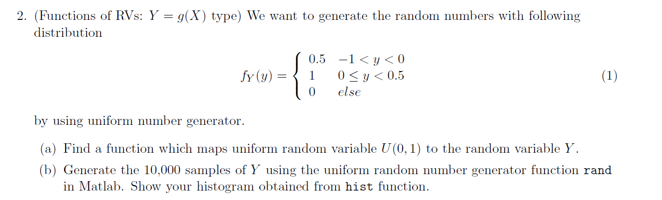 Solved (Functions of RVs: Y = g(X) type) We want to generate | Chegg.com