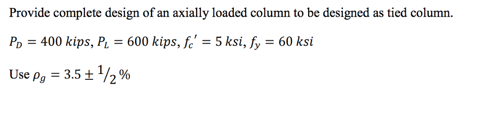 Solved Provide complete design of an axially loaded column | Chegg.com