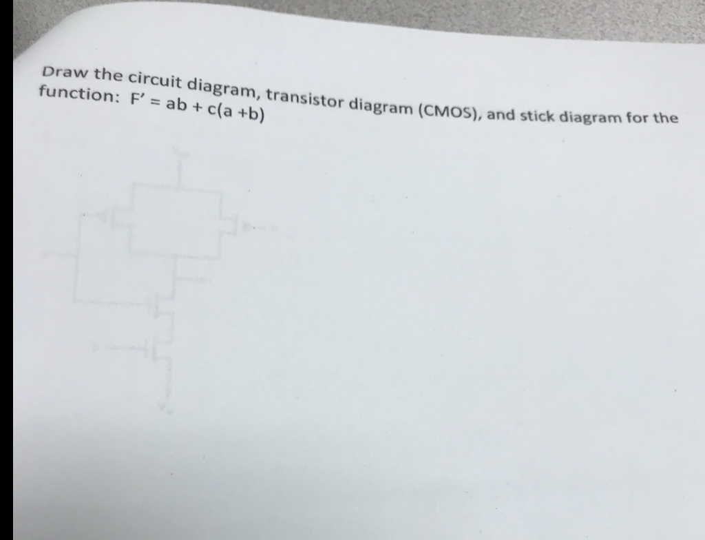 Solved Draw the circuit diagram, transistor diagram (CMOS), | Chegg.com