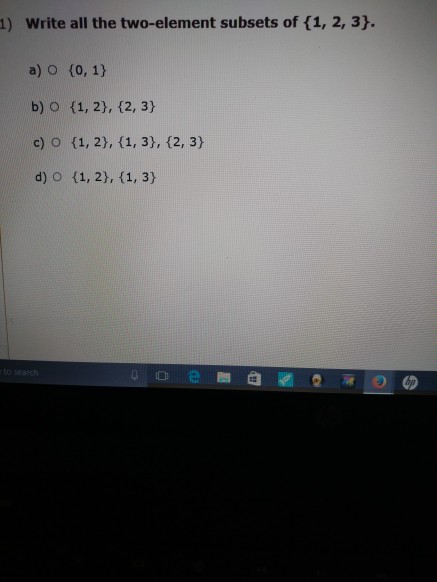 Solved Write all the two-element subsets of {1, 2, 3}. a) | Chegg.com