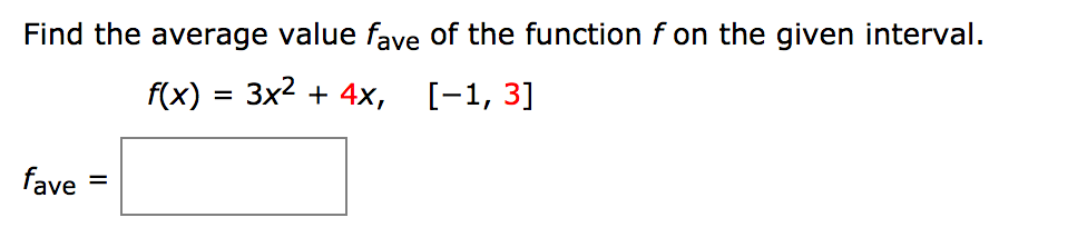 Solved Find the average value fave of the function f on the | Chegg.com Solved Find the average value fave of the function f on the | Chegg.com