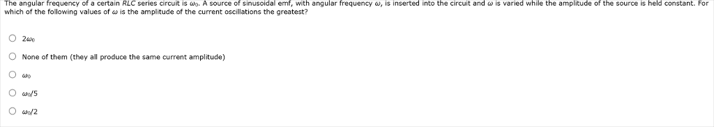 Solved angular frequency of a certain RLC series circuit is | Chegg.com