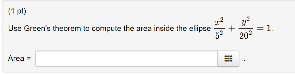 Solved (1 pt) Jse Gree' theorem to the ip-1 ? 52 202 Area = | Chegg.com