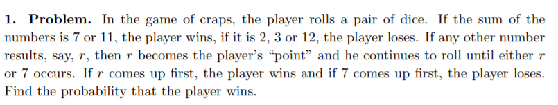 Solved 1. Problem. In the game of craps, the player rolls a | Chegg.com