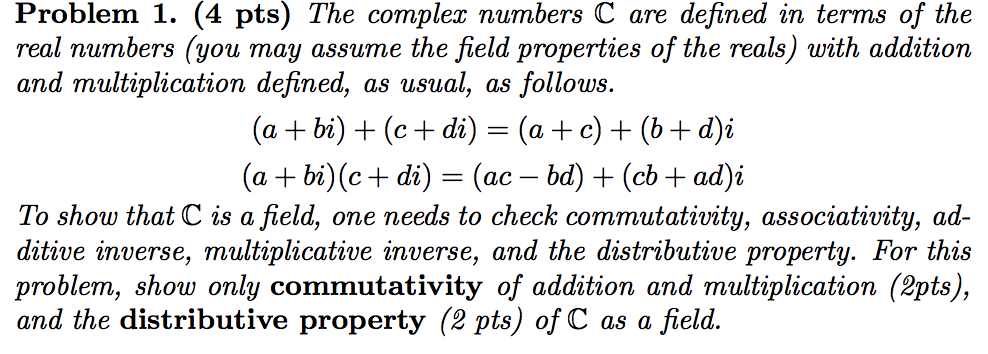 Solved Problem 1. (4 pts) The complex numbers C are defined | Chegg.com
