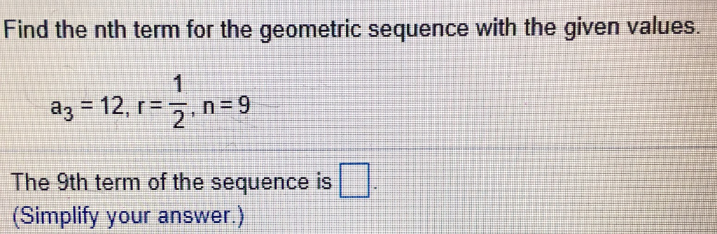 Solved Find the nth term for the geometric sequence with the | Chegg.com