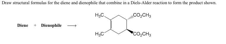 Solved Draw structural formulas for the diene and dienophile | Chegg.com