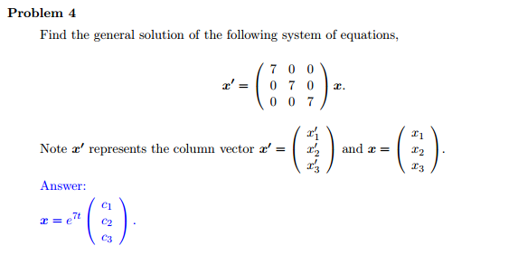 Solved Find the general solution of the following system of | Chegg.com
