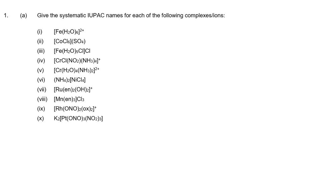 Solved 1. (a Give the systematic IUPAC names for each of the | Chegg.com