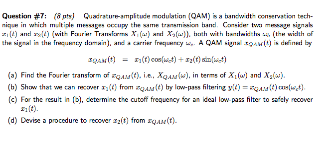 Solved Question #7: (8 pts) Quadrature-amplitude modulation | Chegg.com