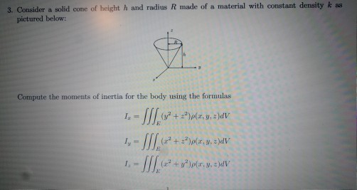 Solved 3. Consider a solid cone of height h and radius R | Chegg.com