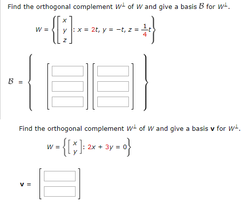 Solved Find the orthogonal complement w of W and give a | Chegg.com
