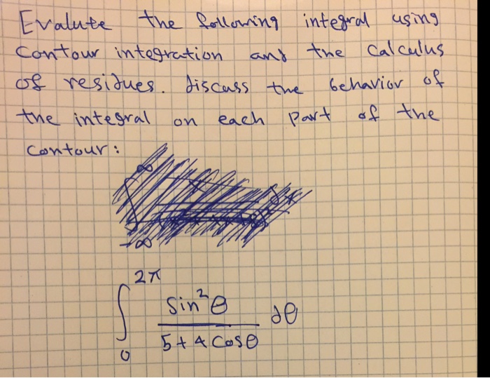 Solved Complex analysis. Evaluate the following using | Chegg.com