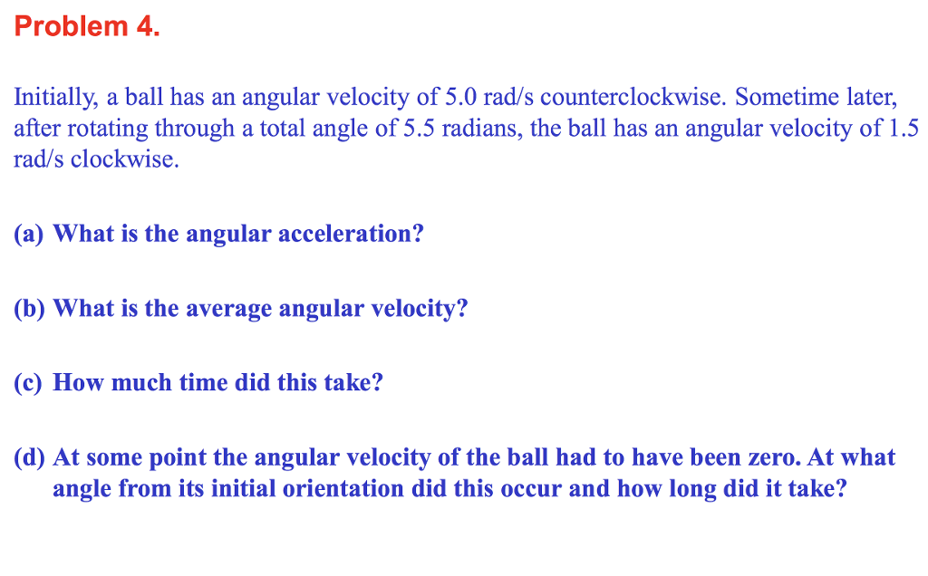 Solved Problem 4. Initially, a ball has an angular velocity | Chegg.com
