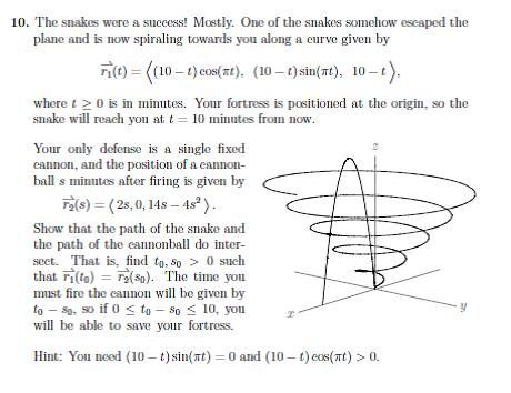 Solved The snakes were a success! Mostly. One of the snakes | Chegg.com