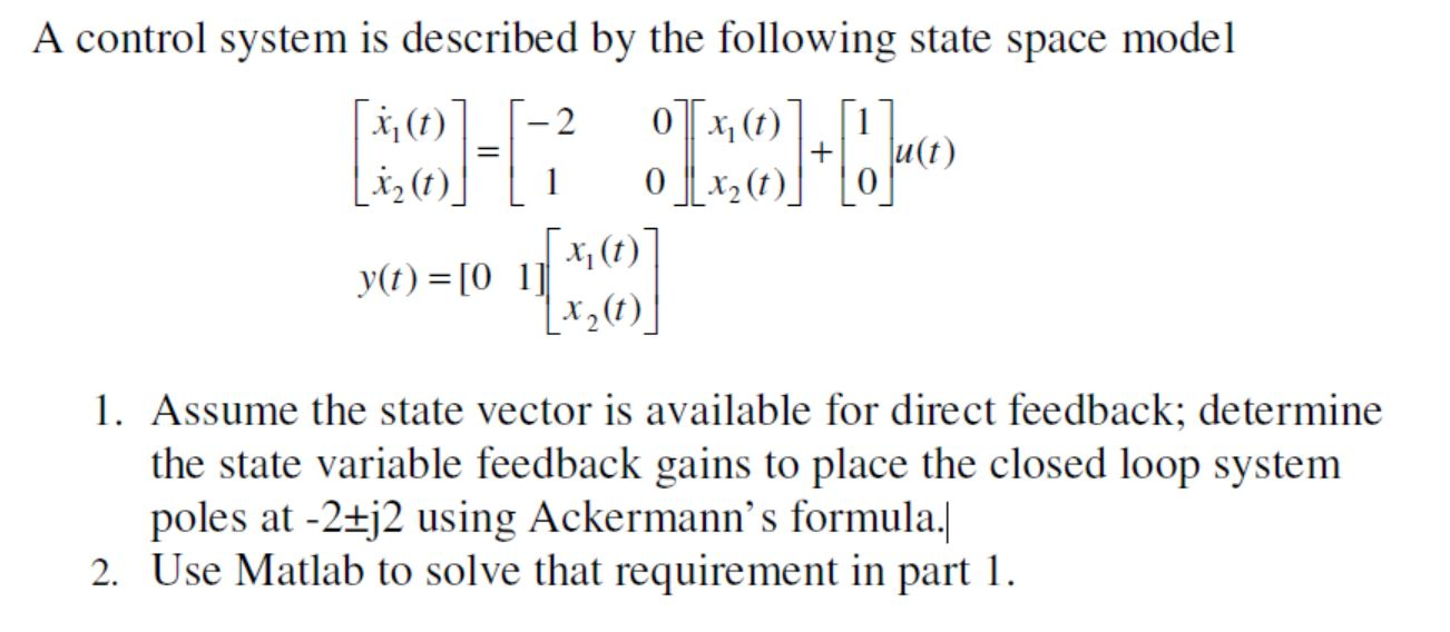 Solved Q A Control System Is Described By The Following