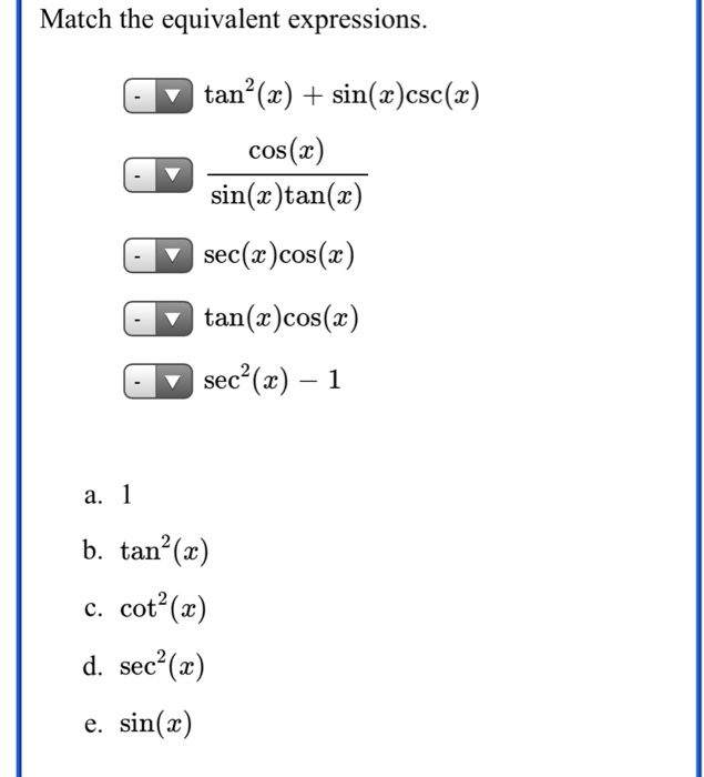 Solved Match the equivalent expressions. tan^2(x) + | Chegg.com