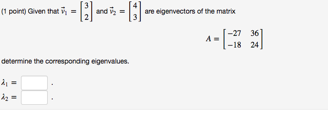 Solved 4 (1 point) Given that vi = : | and v2 = are | Chegg.com