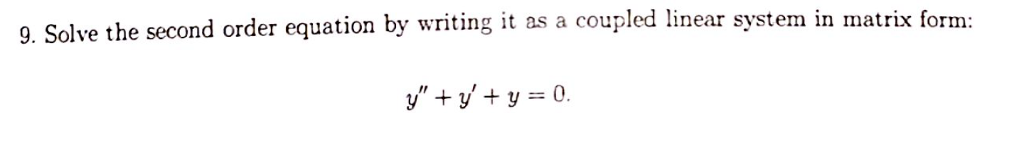 Solved Solve the second order equation by writing it as a | Chegg.com