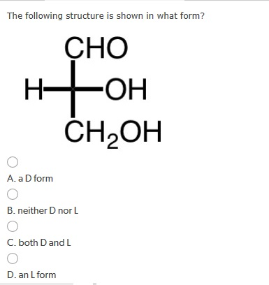 Solved The following structure is shown in what form? A. a | Chegg.com