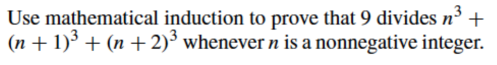 Solved Use mathematical induction to prove that 9 divides n* | Chegg.com