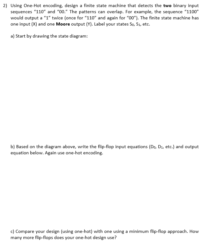 Solved 2) Using One-Hot encoding, design a finite state | Chegg.com
