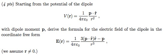 Solved Starting from the potential of the dipole V(r) = 1/4 | Chegg.com
