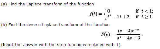 Solved Find the Laplace transform of the function f(t) = | Chegg.com