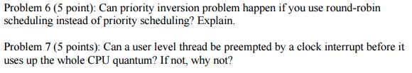 6) Can priority inversion problem happen if you use | Chegg.com