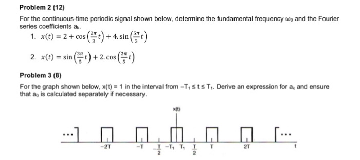 Solved For the continuous-time periodic signal shown below, | Chegg.com
