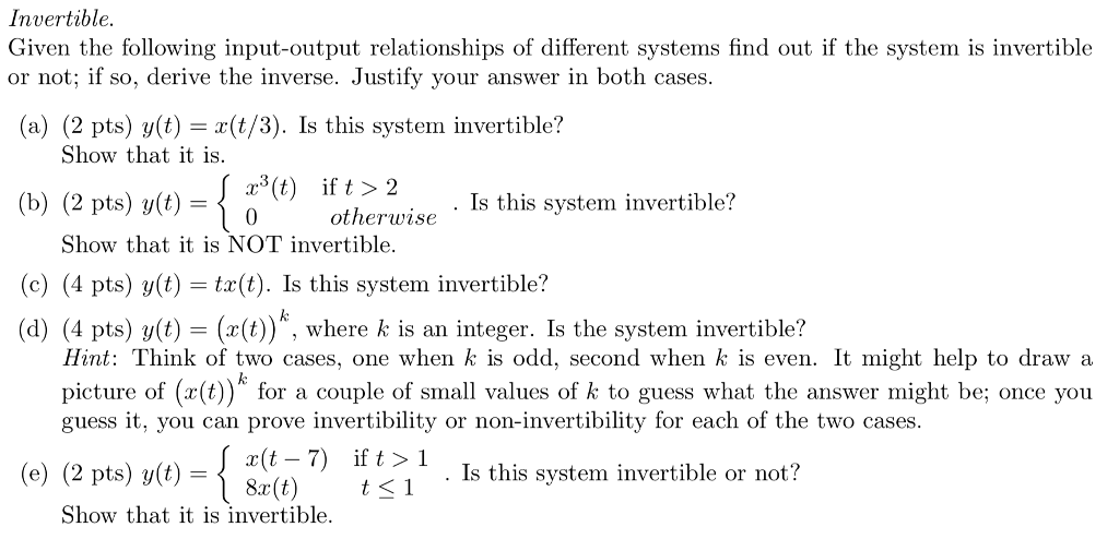 Solved Invertible. Given the following input-output | Chegg.com