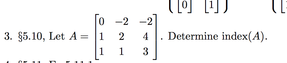 Solved Let A = [0 1 1 -2 2 1 -2 4 3]. Determine index(A). | Chegg.com