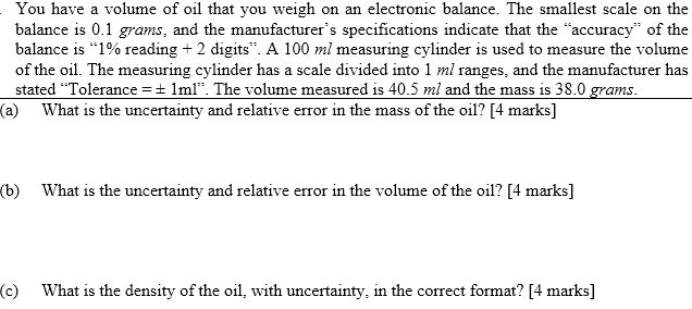 Solved You have a volume of oil that you weigh on an | Chegg.com