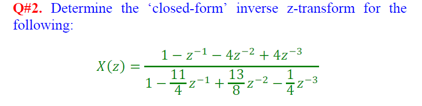 Solved Q#2. Determine following the 'closed-form, inverse | Chegg.com
