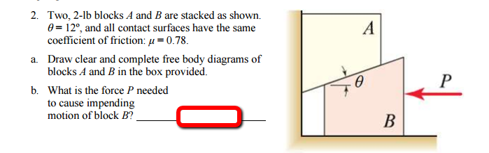 Solved Two, 2-lb blocks A and B are stacked as shown. theta | Chegg.com
