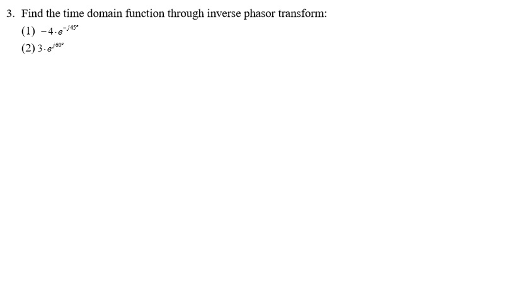 Solved Find the time domain function through inverse phasor | Chegg.com