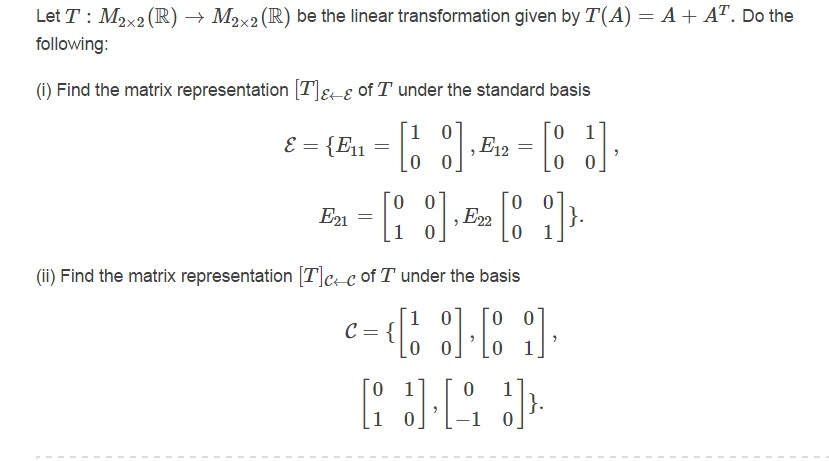 Solved Let T: M_2 Times 2(R) rightarrow M_2 Times 2 (R) be | Chegg.com
