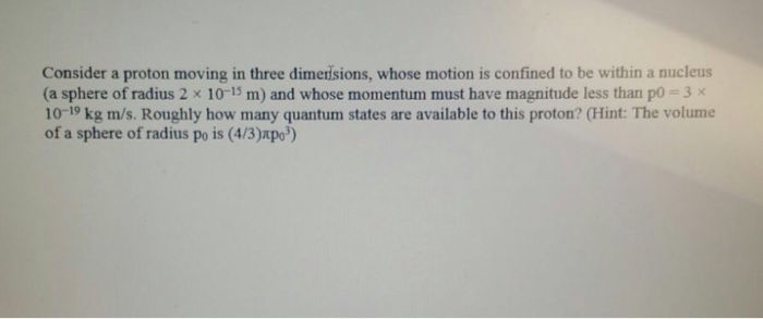 Solved Consider a proton moving in three dimensions, whose | Chegg.com