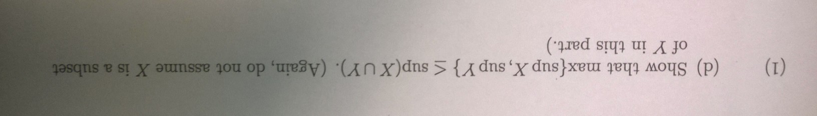 Solved Show that max {sup X, sup Y} lessthanorequalto sup(X | Chegg.com